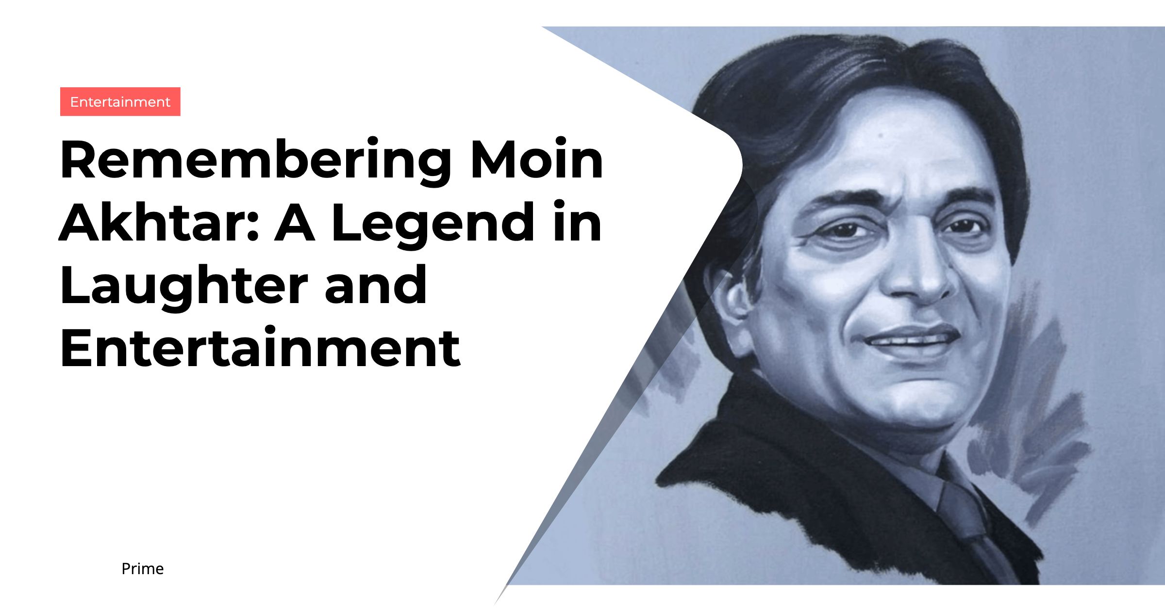 Remembering Moin Akhtar: A Legend in Laughter and Entertainment - Geekroo